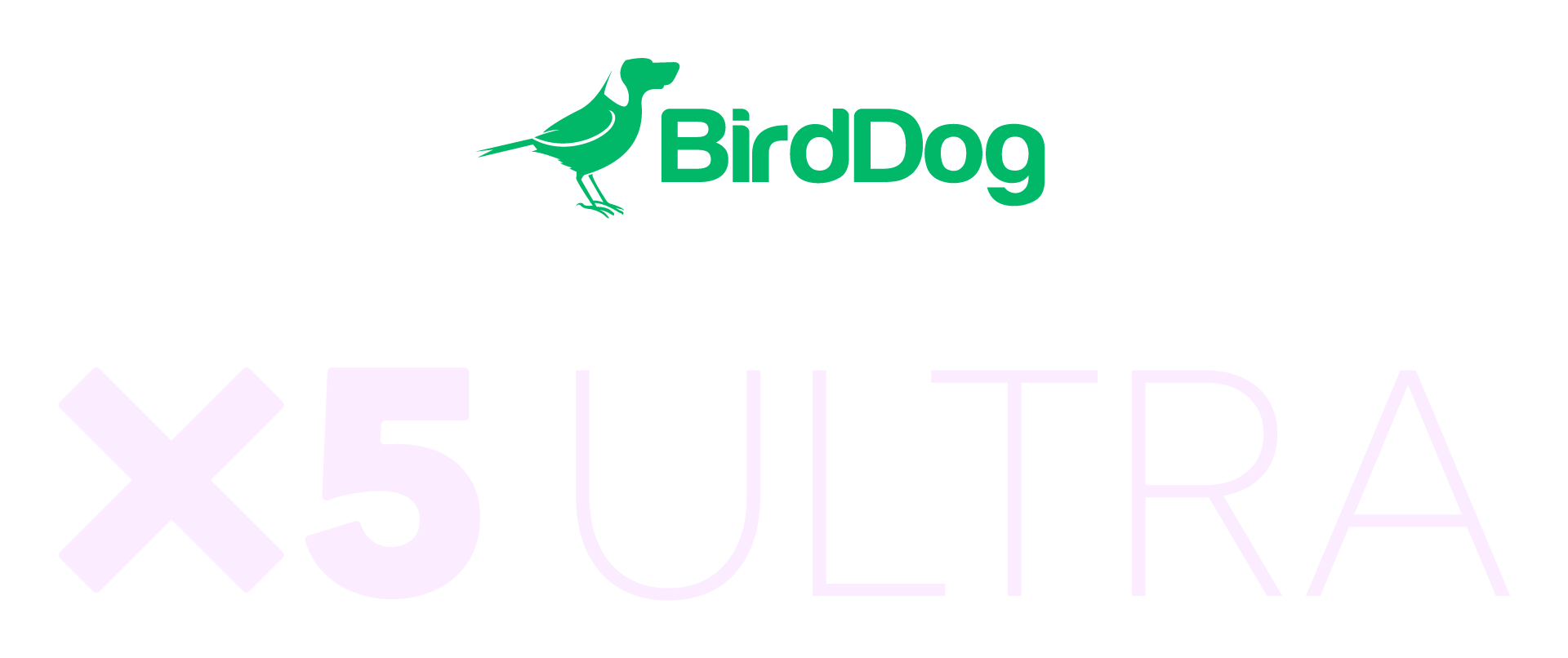 X5 Ultra – BirdDog